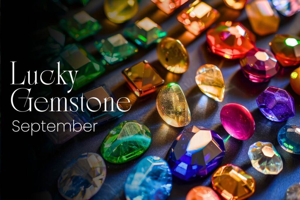 Lucky Gemstones for September Borns