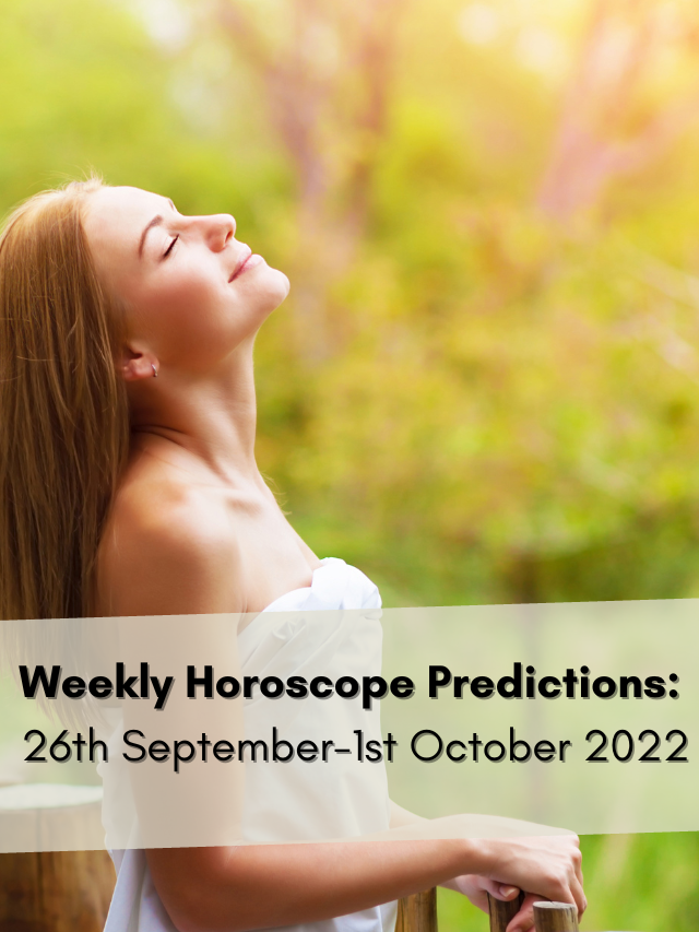 Weekly Horoscope Predictions: 26th September-1st October 2022 - InstaAstro