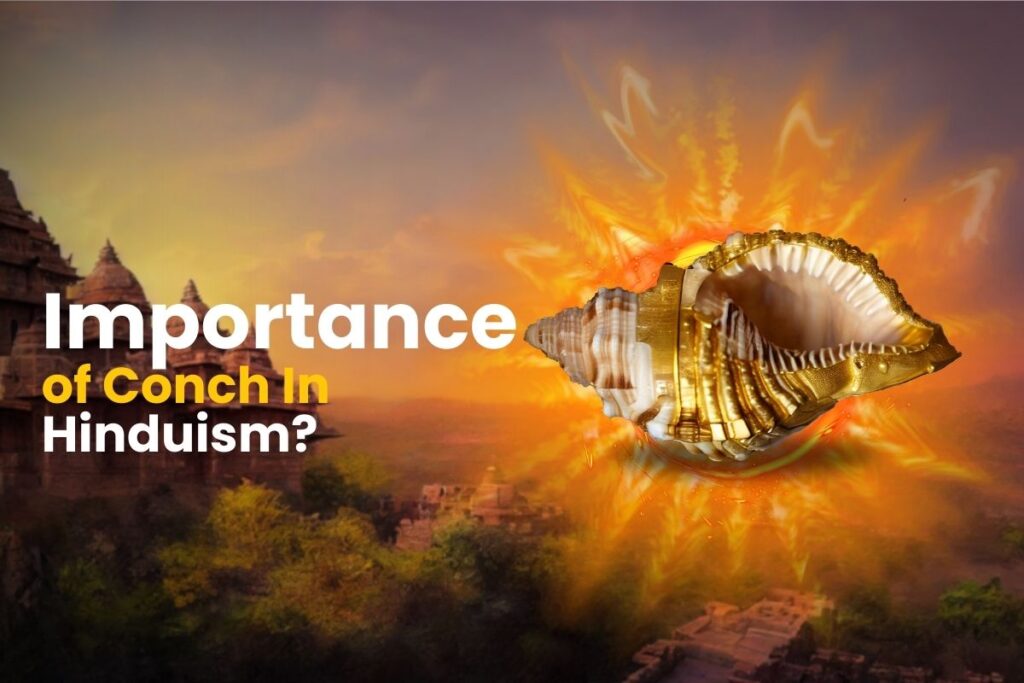 What Is The Importance of Conch (Shankh) In Hinduism? - InstaAstro